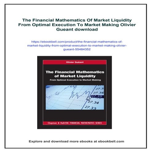The Financial Mathematics Of Market Liquidity From Optimal Execution To Market Making Olivier ...