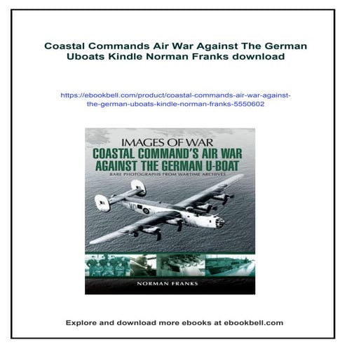 Coastal Commands Air War Against The German Uboats Kindle Norman Franks ...