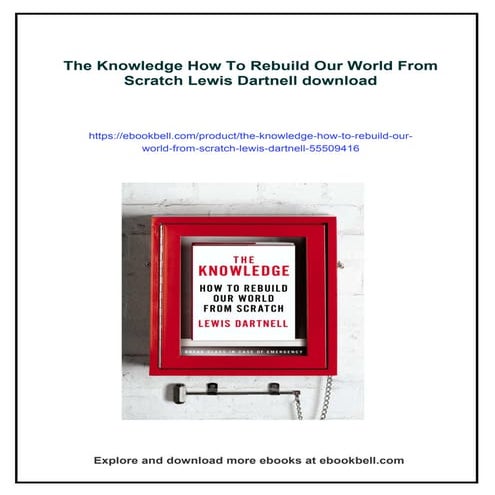 The Knowledge How To Rebuild Our World From Scratch Lewis Dartnell | PDF