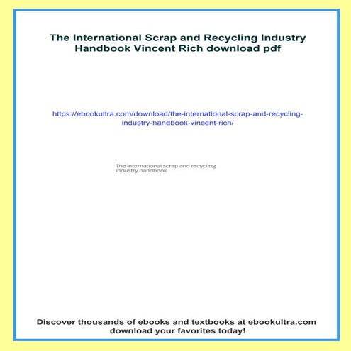 The International Scrap and Recycling Industry Handbook Vincent Rich | PDF