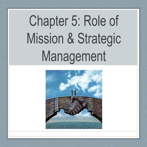 Chapter 5_Role of Mission & Strategic Management | PPT