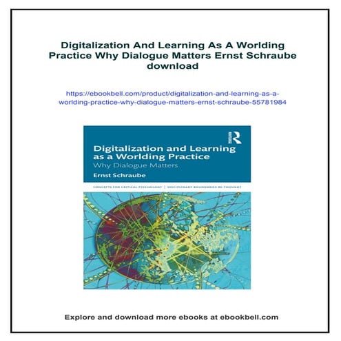 Digitalization And Learning As A Worlding Practice Why Dialogue Matters Ernst Schraube | PDF