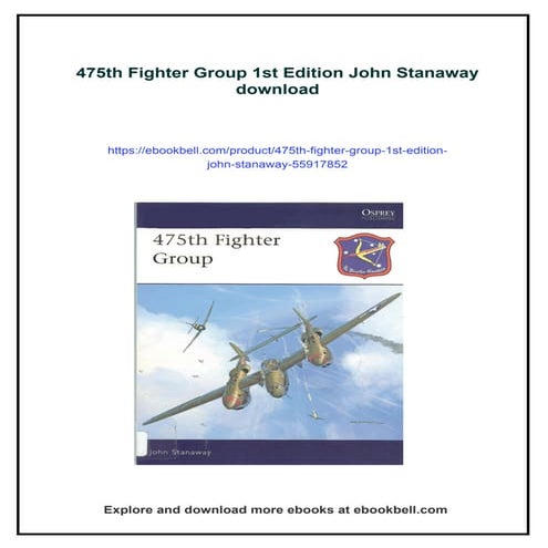 475th Fighter Group 1st Edition John Stanaway | PDF