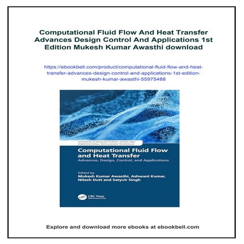 Computational Fluid Flow And Heat Transfer Advances Design Control And Applications 1st Edition ...