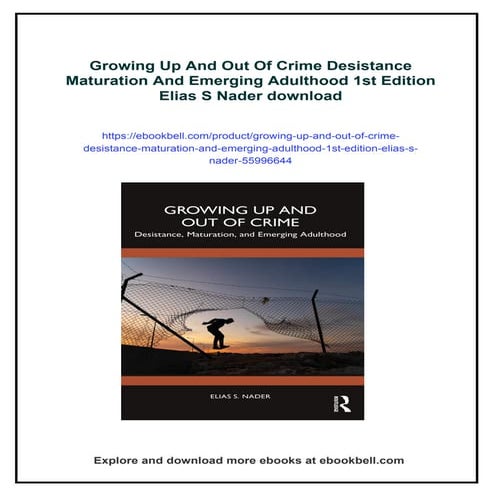 Growing Up And Out Of Crime Desistance Maturation And Emerging ...