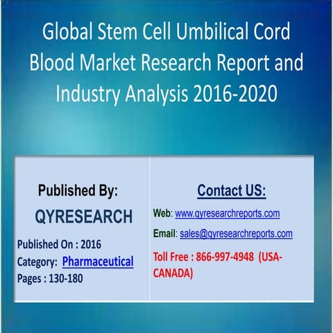 Global Stem Cell Umbilical Cord Blood Industry 2016 Trends, Analysis ...
