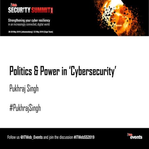 Pukhraj Singh Keynote Itweb Security Summit 2019 Johannesburg South Africa Ppt 
