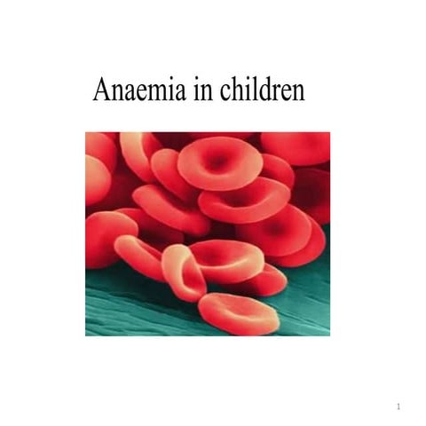 28. Anaemia in Children and Paediatricss | PPTX