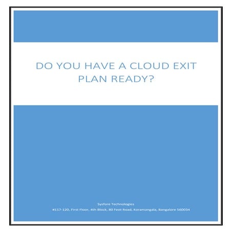 Do you have your Cloud Exit Plan Ready? | Sysfore | PDF | Cloud Computing | Internet