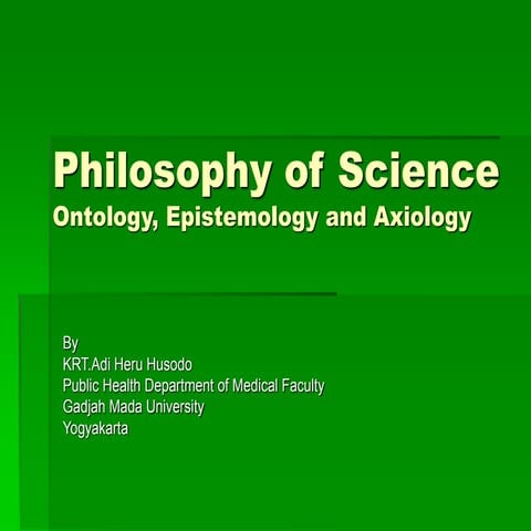 28-prof-adi-heru-ontology-epistemology-and-axiology.ppt