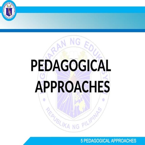 280147990-5-PEedagogical-Approaches.pptx