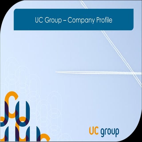 280515 uc group company profile | PPT