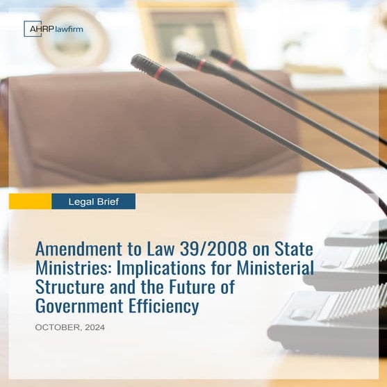 Amendment to Law 39/2008 on State Ministries: Implications for Ministerial Structure and the ...