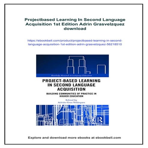Projectbased Learning In Second Language Acquisition 1st Edition Adrin Grasvelzquez | PDF