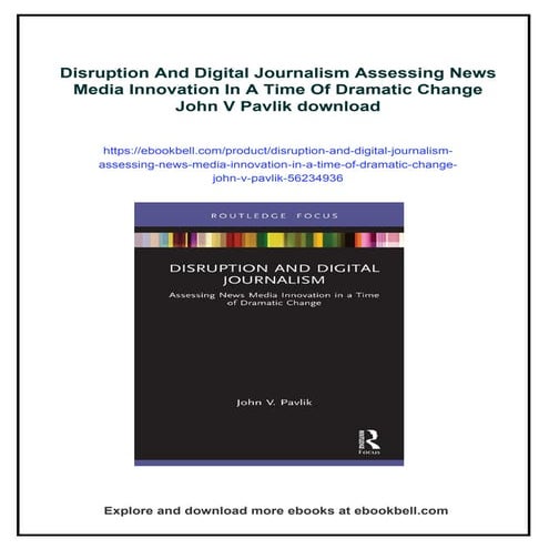 Disruption And Digital Journalism Assessing News Media Innovation In A ...