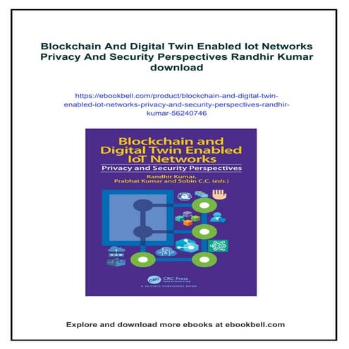 Blockchain And Digital Twin Enabled Iot Networks Privacy And Security Perspectives Randhir Kumar ...