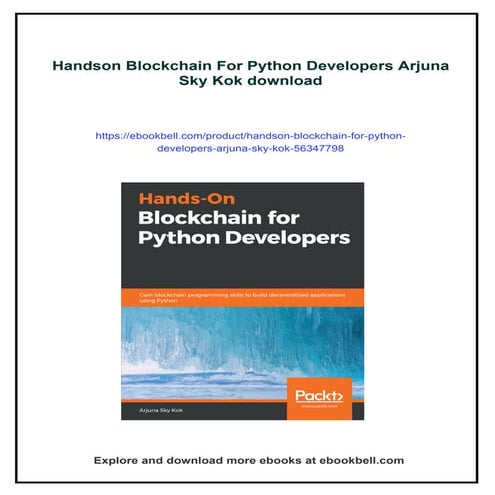 Handson Blockchain For Python Developers Arjuna Sky Kok | PDF