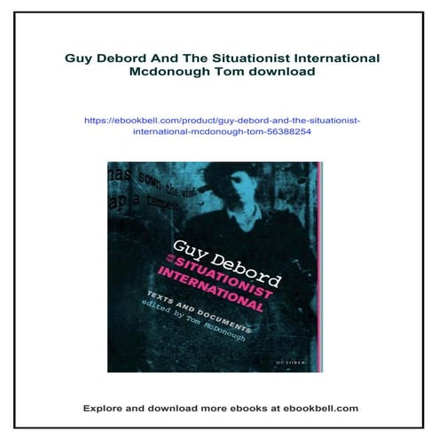 Guy Debord And The Situationist International Mcdonough Tom | PDF
