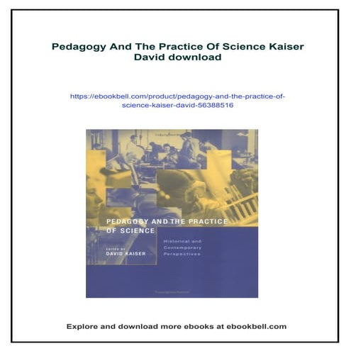 Pedagogy And The Practice Of Science Kaiser David | PDF