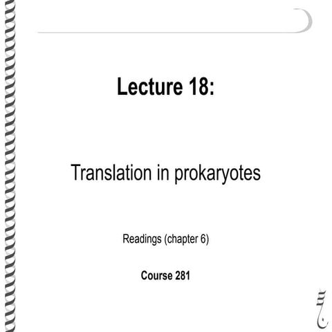 281 lec18 prokaryotic_translation | PDF
