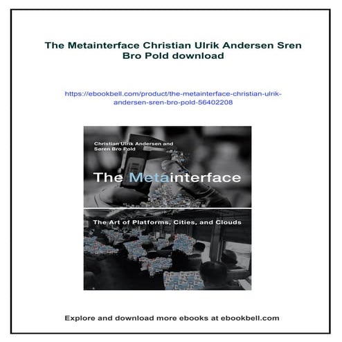 The Metainterface Christian Ulrik Andersen Sren Bro Pold | PDF