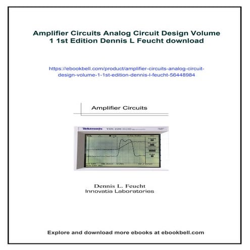 Amplifier Circuits Analog Circuit Design Volume 1 1st Edition Dennis L Feucht | PDF