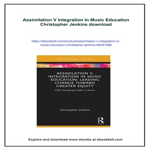 Assimilation V Integration In Music Education Christopher Jenkins | PDF