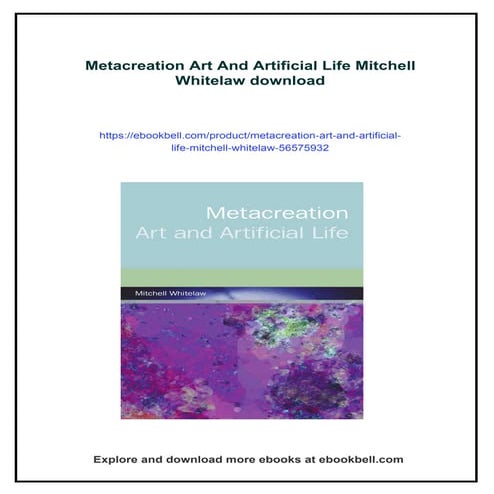 Metacreation Art And Artificial Life Mitchell Whitelaw | PDF