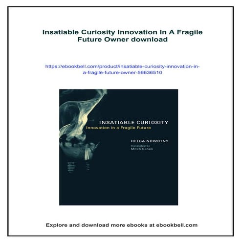 Insatiable Curiosity Innovation In A Fragile Future Owner | PDF