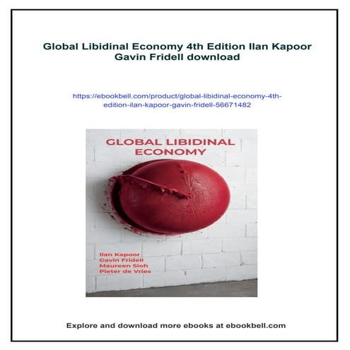 Global Libidinal Economy 4th Edition Ilan Kapoor Gavin Fridell | PDF