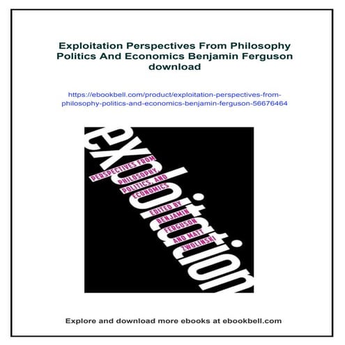 Exploitation Perspectives From Philosophy Politics And Economics Benjamin Ferguson | PDF