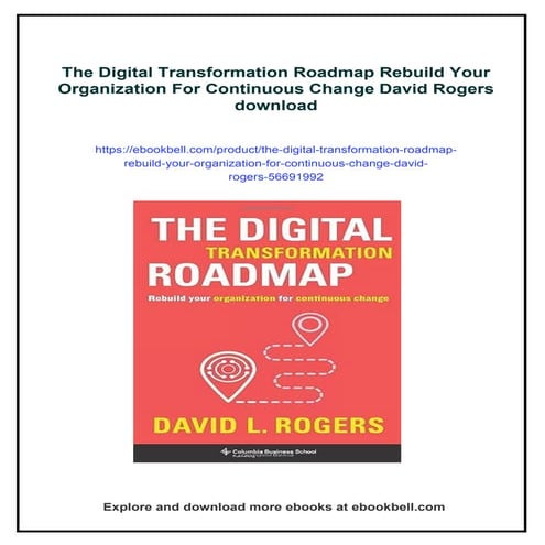 The Digital Transformation Roadmap Rebuild Your Organization For Continuous Change David Rogers ...
