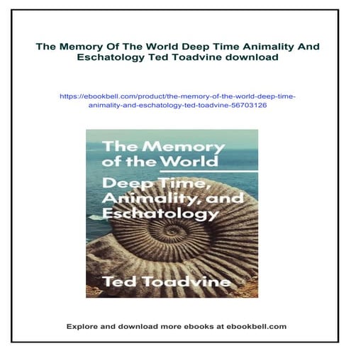 The Memory Of The World Deep Time Animality And Eschatology Ted ...