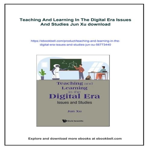 Teaching And Learning In The Digital Era Issues And Studies Jun Xu | PDF