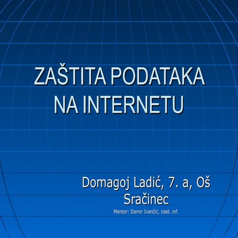 283 zaštita podataka na internetu domagoj ladić 7a | PPT