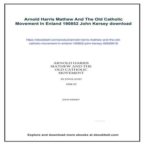 Arnold Harris Mathew And The Old Catholic Movement In Enland 190852 ...