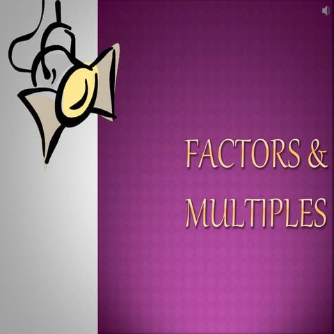 Factors and Multiples | PPTX
