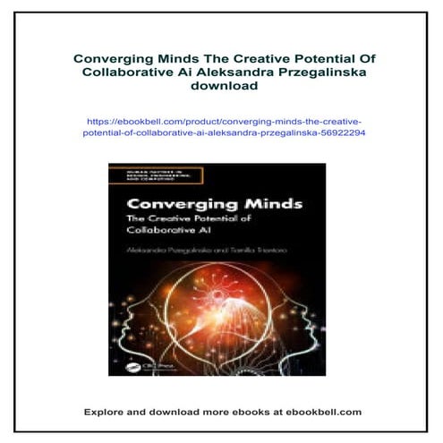 Converging Minds The Creative Potential Of Collaborative Ai Aleksandra ...