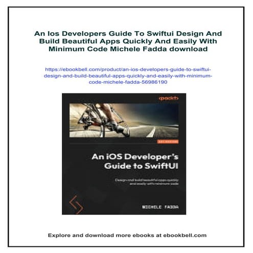 An Ios Developers Guide To Swiftui Design And Build Beautiful Apps Quickly And Easily With ...