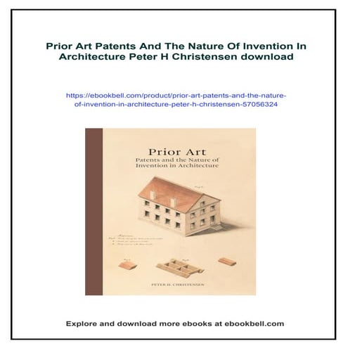 Prior Art Patents And The Nature Of Invention In Architecture Peter H Christensen | PDF
