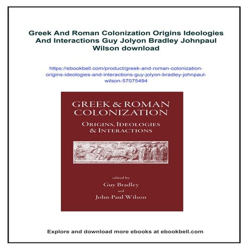 Greek And Roman Colonization Origins Ideologies And Interactions Guy ...