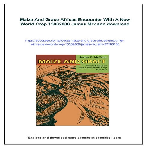 Maize And Grace Africas Encounter With A New World Crop 15002000 James ...