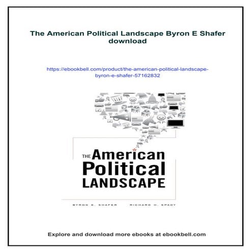 The American Political Landscape Byron E Shafer | PDF