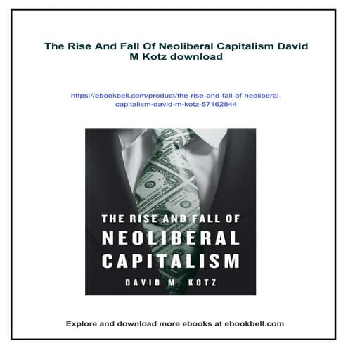 The Rise And Fall Of Neoliberal Capitalism David M Kotz | PDF