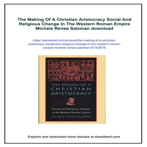 The Making Of A Christian Aristocracy Social And Religious Change In ...