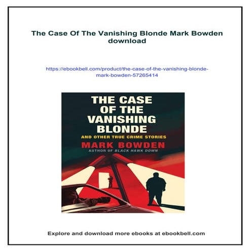 The Case Of The Vanishing Blonde Mark Bowden | PDF