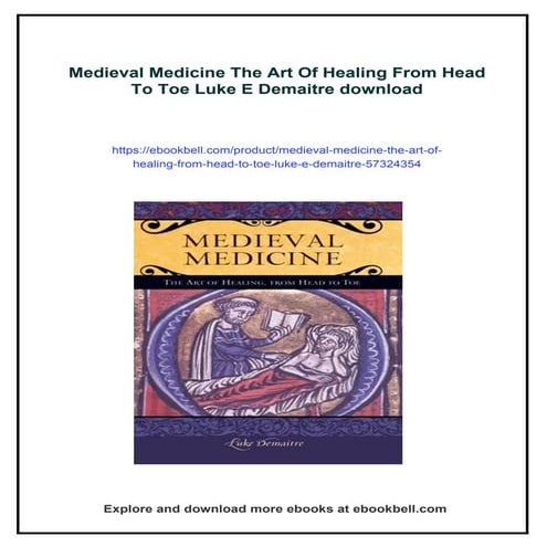 Medieval Medicine The Art Of Healing From Head To Toe Luke E Demaitre | PDF