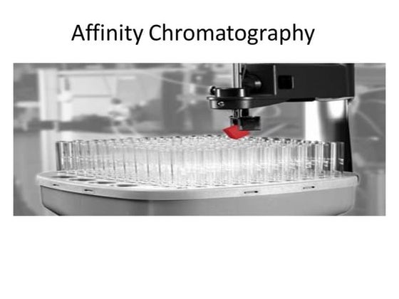 Affinity Chromatography. principle, instrumentation | PPTX