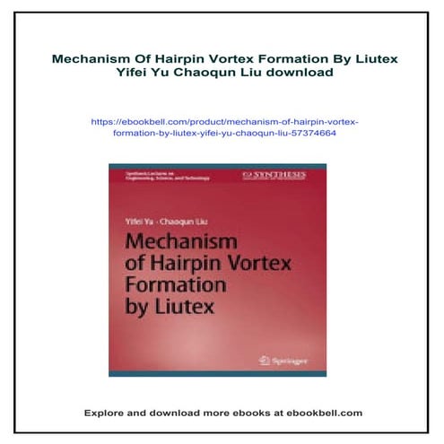 Mechanism Of Hairpin Vortex Formation By Liutex Yifei Yu Chaoqun Liu | PDF