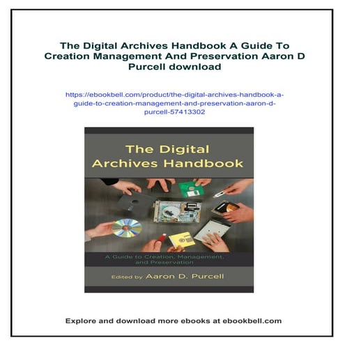 The Digital Archives Handbook A Guide To Creation Management And ...